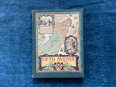 Vtg Orig Edition - Fifth Avenue Old and New 1824 – 1924 - Henry Collins ...