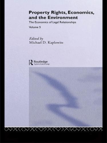 Michael D. Kaplowitz Property Rights, Economics and the Environment ...