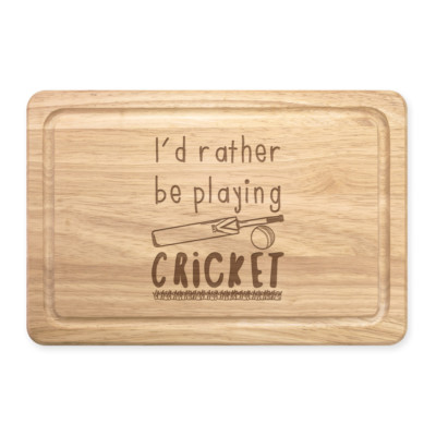 I'd Rather Be Playing Cricket Rectangular Wooden Chopping Board - Funny ...