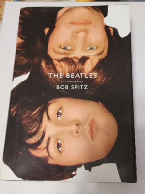 The Beatles : The Biography by Bob Spitz 2005 Hardcover FAST PRIORITY ...