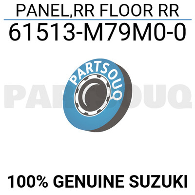 61513M79M00 Genuine Suzuki PANEL,RR FLOOR RR 61513-M79M0-0 | eBay