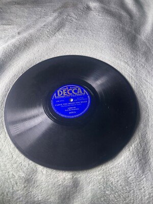 DECCA Record 78 rpm 3470 I LOVE YOU MUCH TOO MUCH / WHEN I DREAM OF ...
