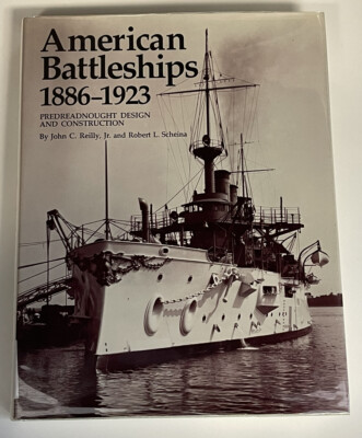 AMERICAN BATTLESHIPS 1886-1923 Predreadnought Design Reference Book HC ...