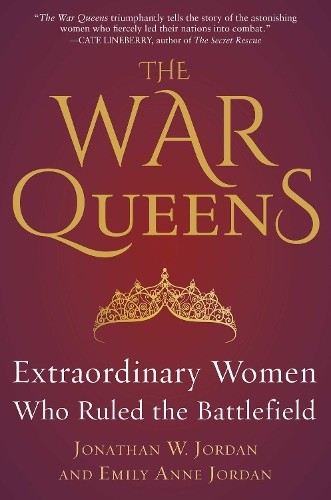 Emily Anne Jordan Jonathan W. Jordan The War Queens (Relié ...