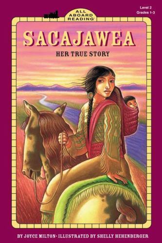 Sacajawea : Her True Story by Joyce Milton (2001, Trade Paperback) for ...