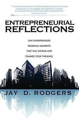 Entrepreneurial Reflections: One Entrepreneur's Personal Moments That ...