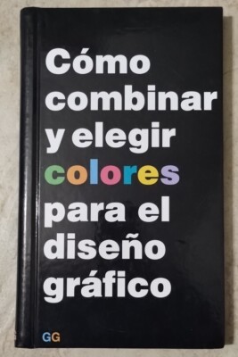 How To Match And Choose Colors For Graphic Design Como Combinar Y ...