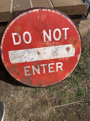 Vintage Retired/Reproduction Round Do Not Enter Sign,Heavy Steel | eBay