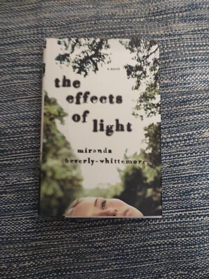 The Effects of Light by Beverly-Whittemore, Miranda 9780446533294| eBay