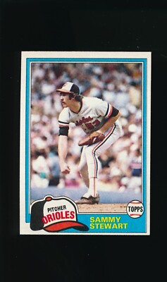 1981 Topps #262 Sammy Stewart * Pitcher * Baltimore Orioles * EX-MT ...