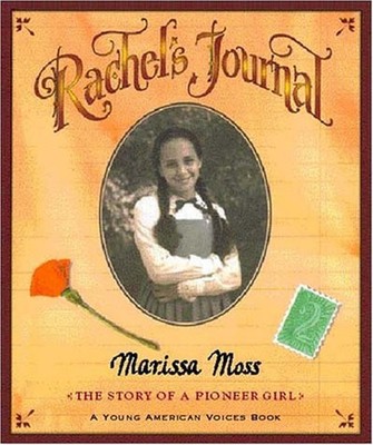 Rachel's Journal : The Story of a Pioneer Girl Paperback Marissa ...