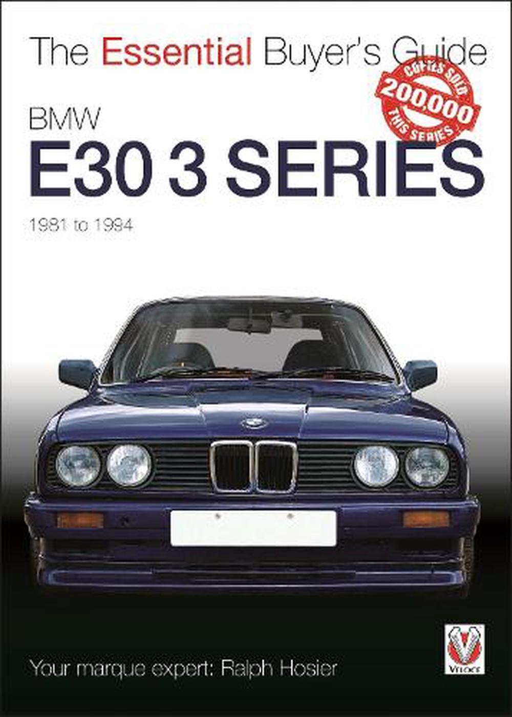 BMW E30 3 Series 1981 to 1994: The Essential Buyer's Guide by Ralph Hosier (Engl 9781845844431 ...