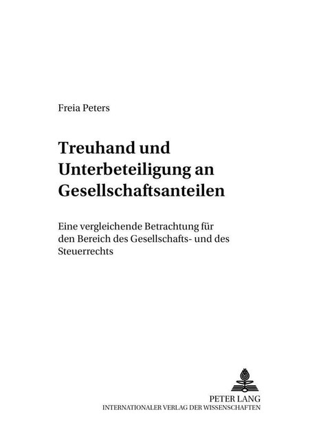 Treuhand und Unterbeteiligung an Gesellschaftsanteilen von Freia Peters ...