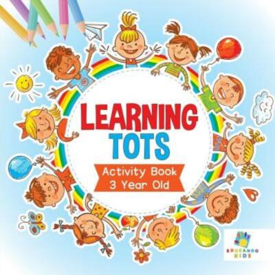 Learning Tots Activity Book 3 Year Old 9781645217060| eBay