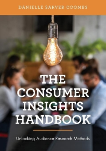 Danielle Sarver Coombs The Consumer Insights Handbook (Poche ...
