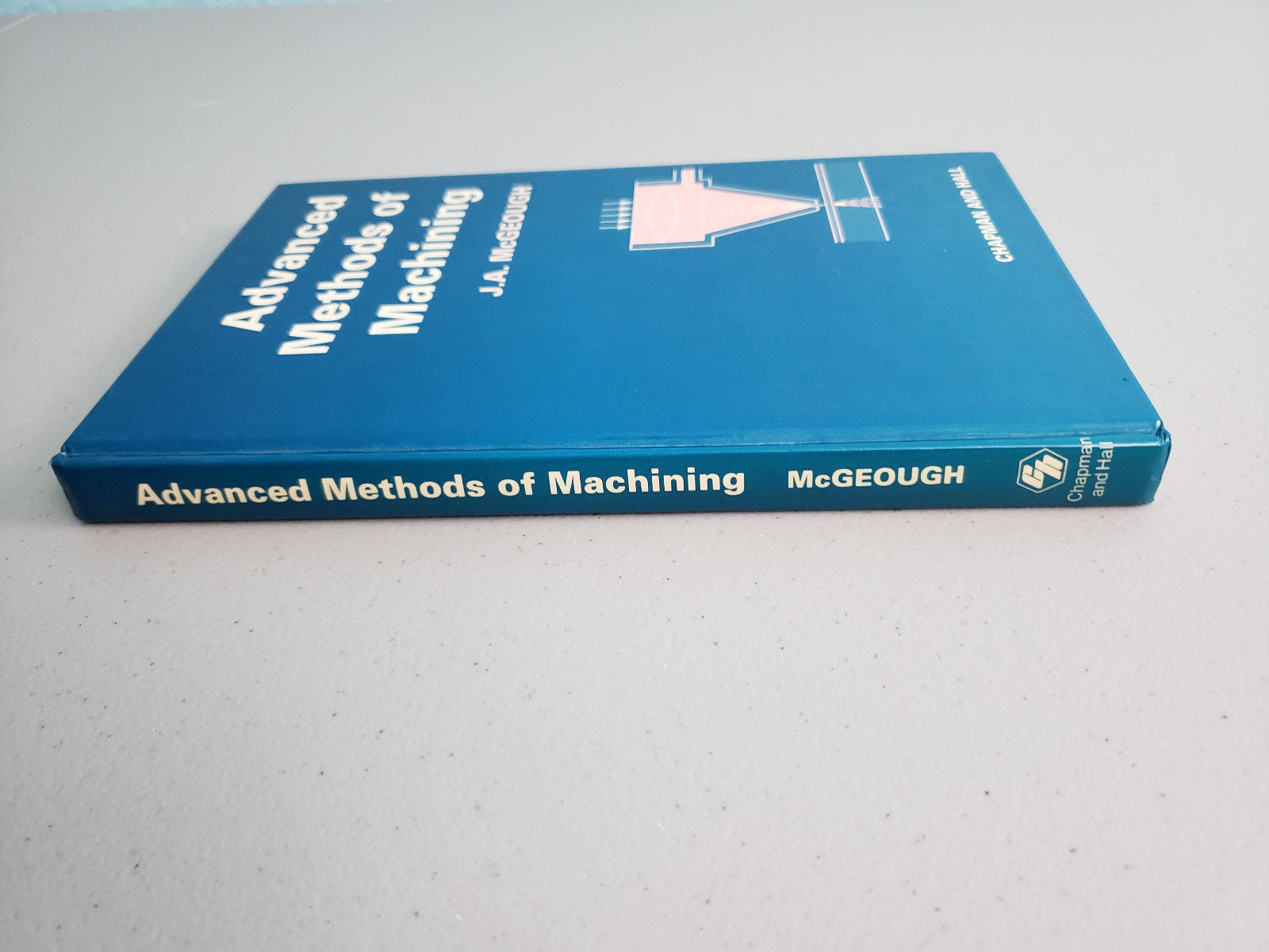 Advanced Methods of Machining by J.A. McGeough 1988 Hardcover Book | eBay