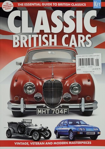 CLASSIC BRITISH CARS - VINTAGE, VETERAN & MODERN 2023 KEY Magazine ...