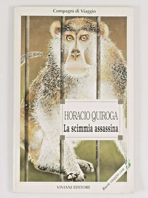 PRL) 1997 LIBRO LA SCIMMIA ASSASSINA HORACIO QUIROGA VIVIANI EDITORE ...