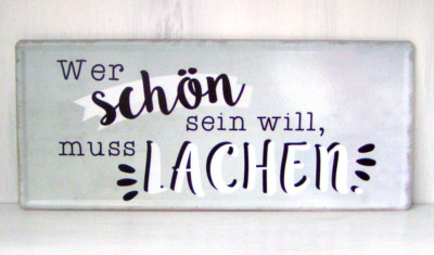 Gilde Metall Schild Weisheit Wer schön sein will muss Lachen Schwarz ...