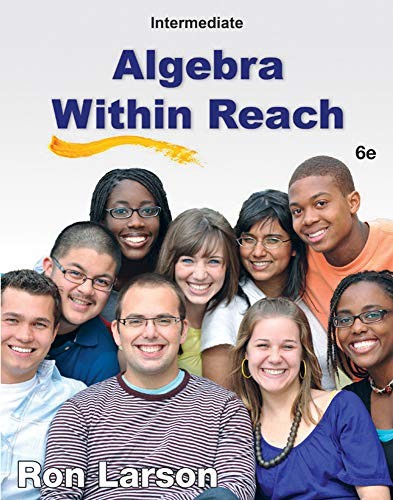 INTERMEDIATE ALGEBRA WITHIN REACH, 6TH EDITION By Ron Larson & Kimberly ...