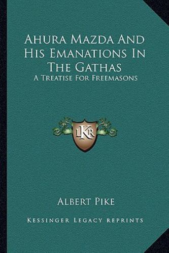 Ahura Mazda and His Emanations in the Gathas : A Treatise for ...
