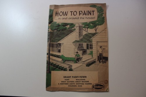 Vintage advertising brochure Glidden Grant Paint How to Paint In Around ...