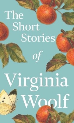 Virginia Woolf The Short Stories of Virginia Woolf (Copertina rigida ...