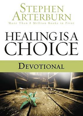 Healing is a Choice Devotional: 10 Weeks of Transforming Brokenness ...
