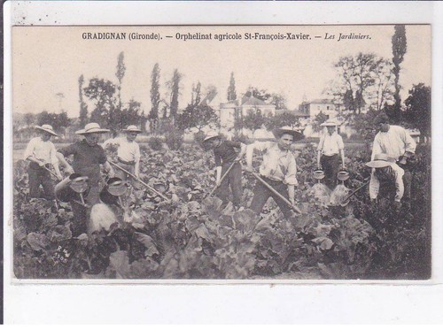 GRADIGNAN: orphelinat agricole saint-francois-xavier, les jardiniers ...