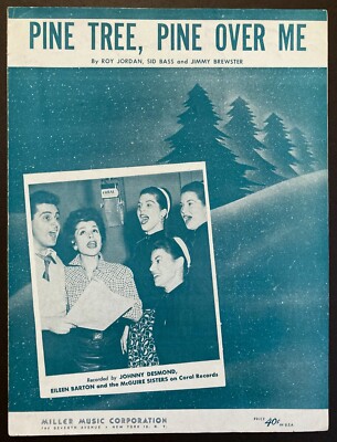 1953 "PINE TREE, PINE OVER ME" SHEET MUSIC - JOHNNY DESMOND, McGUIRE ...
