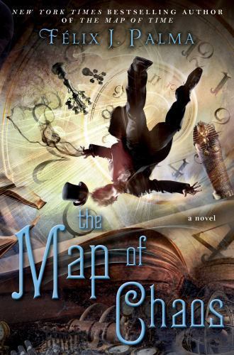 The Map of Chaos: A Novel (The Map of Time Trilogy) by 9781451688184| eBay