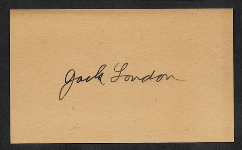 Jack London Autograph Reprint On Genuine Original Period 1908 3X5 Card ...