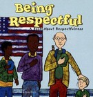 Being Respectful: A Book about Respectfulness by Mary Small: Used ...