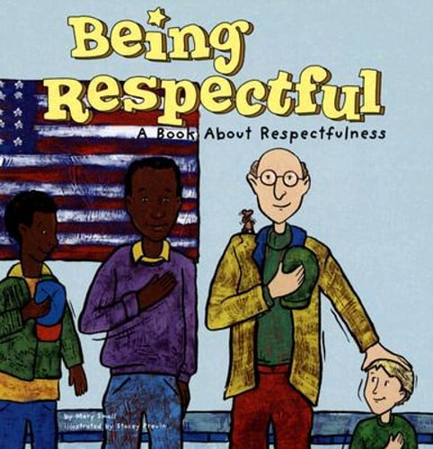 Being Respectful: A Book about Respectfulness by Mary Small: Used ...