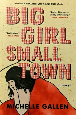 NEW ARC Big Girl, Small Town by Michelle Gallen (English) Paperback ...