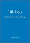 11th Hour: Introduction to Molecular Biology by Deanna Raineri: Used ...