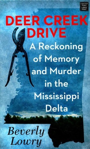 Deer Creek Drive : A Reckoning of Memory and Murder in the Mississippi ...