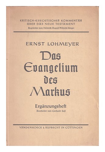 LOHMEYER, ERNST (1890-1946). SASS, GERHARD [EDITOR] Das Evangelium des ...