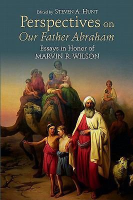 Perspectives on Our Father Abraham : Essays in Honor of Marvin R ...