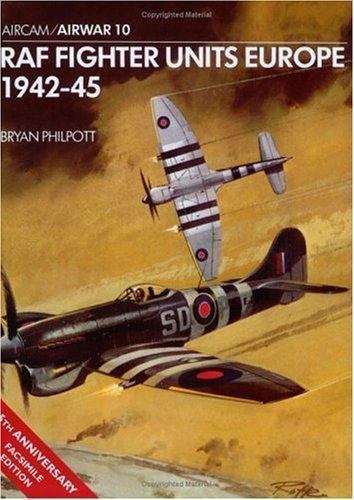 RAF Fighter Units Europe 1942-45 by Brian Philpott and Michael Roffe ...