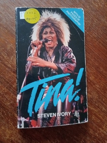 Tina!: Biography of Tina Turner By Steven Ivory | eBay