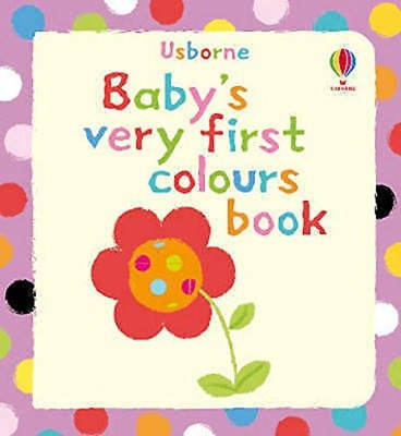 Baby's Very First Colours Book (Baby's Very First ... by Tyler, Jenny ...