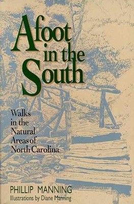 Afoot in the South: Walks in the Natural - Paperback, by Manning ...