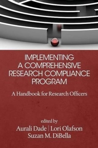 Implementing a Comprehensive Research Compliance Program : A Handbook ...