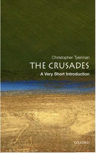 The Crusades: A Very Short Introduction by Christopher Tyerman: Used ...