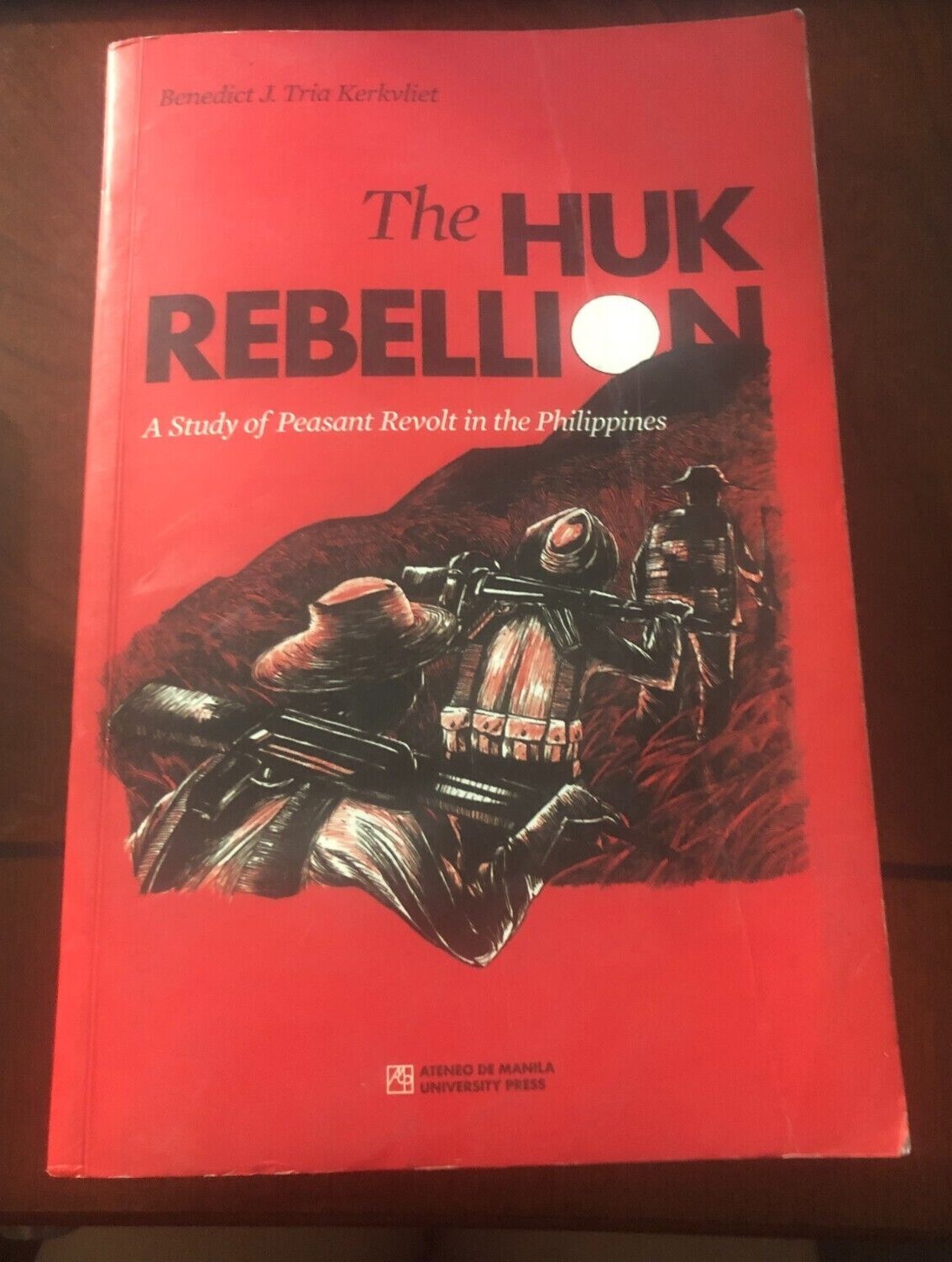 The Huk Rebellion : A Study of Peasant Revolt in the Philippines by ...