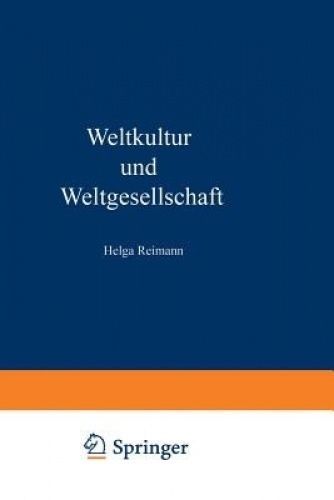 Weltkultur Und Weltgesellschaft: Aspekte Globalen Wandels. Zum Gedenken ...