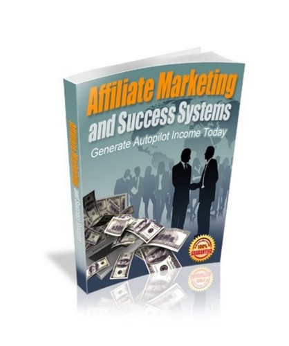 Affiliate Marketing And Success Systems Generate Autopilot Income Today ...