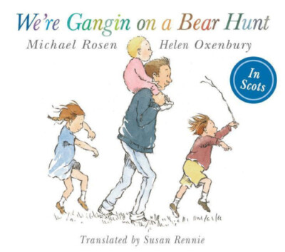 We're Gangin on a Bear Hunt: We're Going on Bear Hunt in Scots (Picture ...
