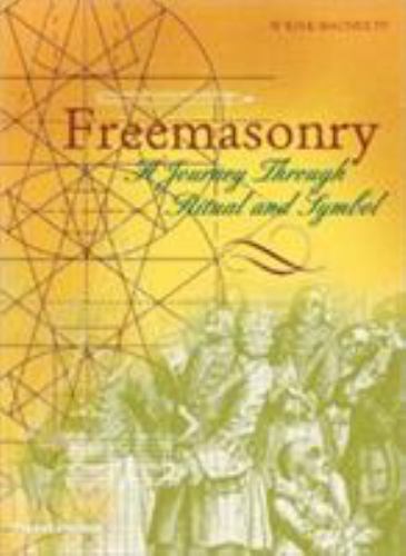 Freemasonry : A Journey Through Ritual and Symbol by W. Kirk MacNulty ...